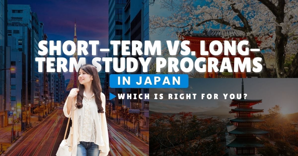 Short-Term vs. Long-Term Study Programs in Japan – Which Is Right for You? | DEOW Japan