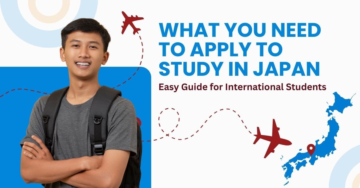 What You Need to Apply to Study in Japan (Easy Guide for International ...